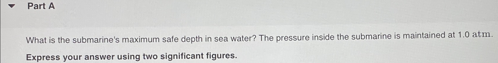 Solved What is the submarine's maximum safe depth in sea | Chegg.com