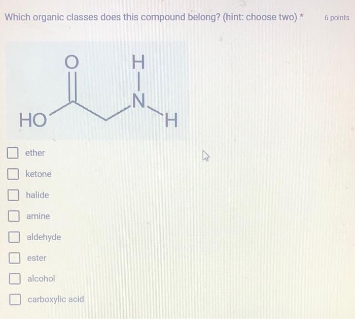 Solved Which organic class does this compound belong? * | Chegg.com