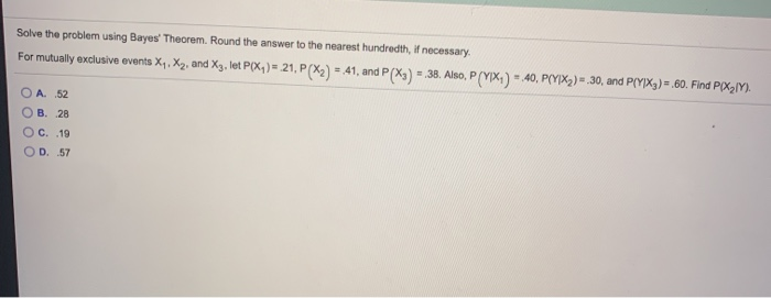 Solved Solve the problem using Bayes' Theorem. Round the | Chegg.com