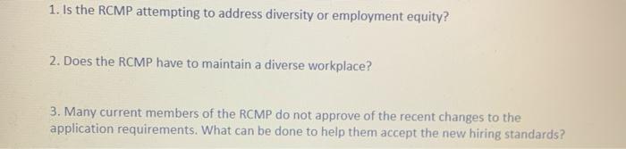 Solved 1. Is the RCMP attempting to address diversity or | Chegg.com