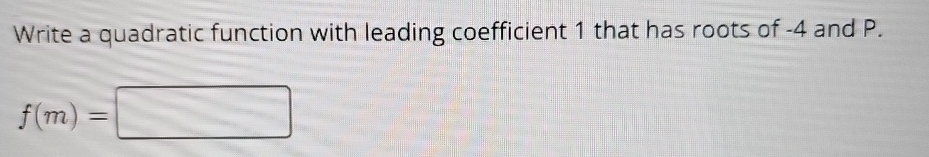 Solved Write a quadratic function with leading coefficient 1 | Chegg.com