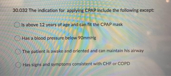 Solved 30.032 The indication for applying CPAP include the | Chegg.com