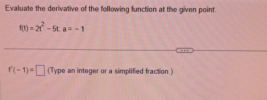 Solved Evaluate the derivative of the following function at | Chegg.com