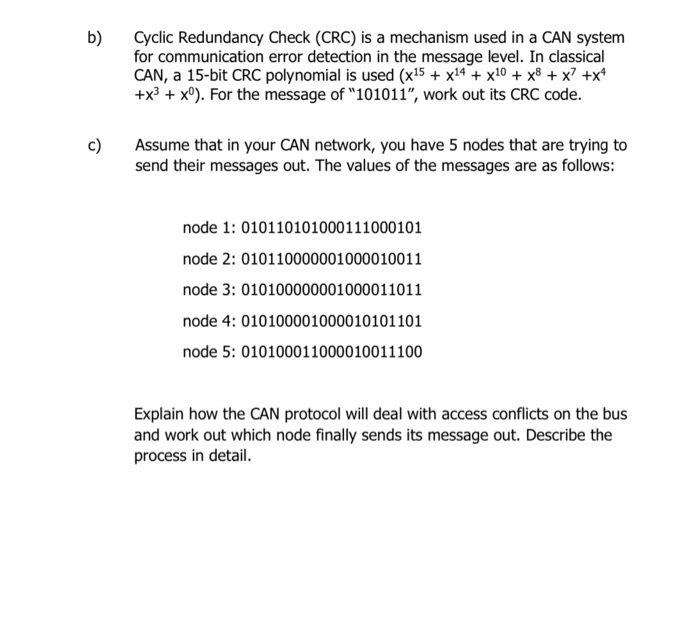 Solved b) Cyclic Redundancy Check (CRC) is a mechanism used | Chegg.com