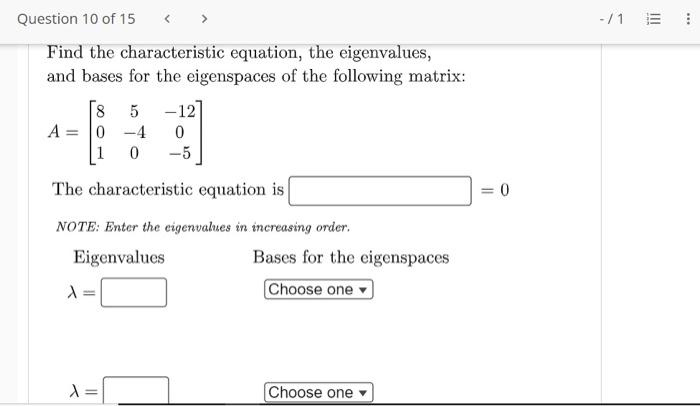 Solved Find the characteristic equation, the eigenvalues, | Chegg.com