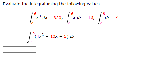 Solved Evaluate the integral using the following values. | Chegg.com