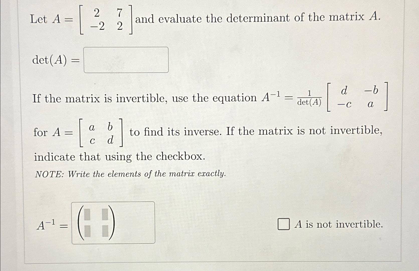 Solved Let A=[27-22] ﻿and evaluate the determinant of the | Chegg.com