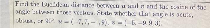 Solved Find the Euclidean distance between u and v and the | Chegg.com