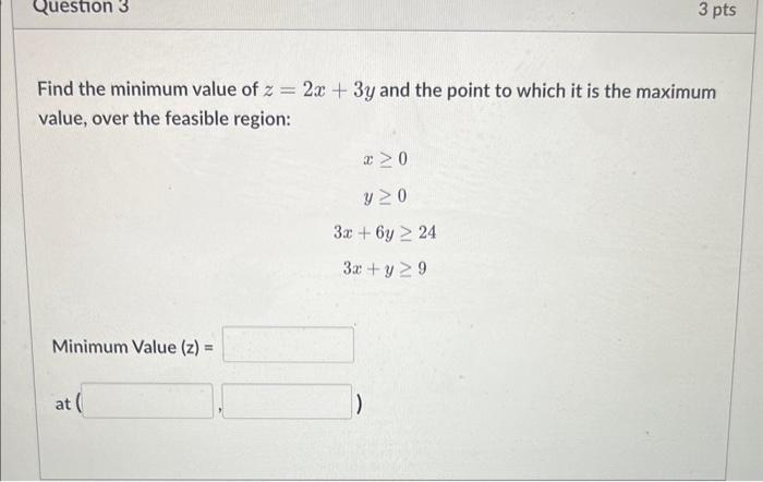 Solved Find the minimum value of z=2x+3y and the point to | Chegg.com