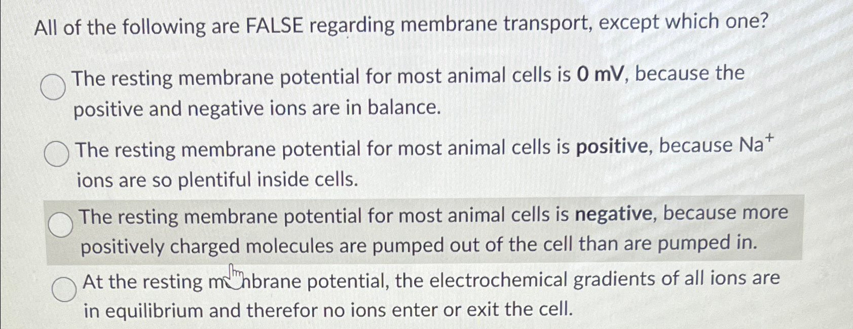 Solved All of the following are FALSE regarding membrane | Chegg.com
