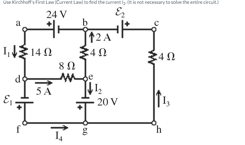 Solved Use Kirchhoff's First Law (Current Law) ﻿to find the | Chegg.com