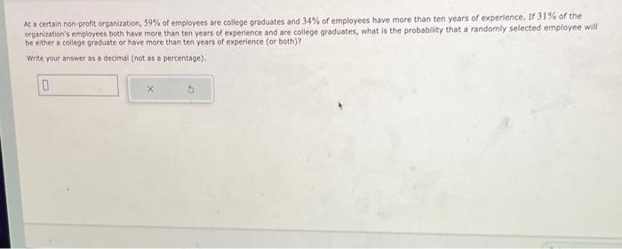 Solved At a certain non-profic organization, 59% of | Chegg.com