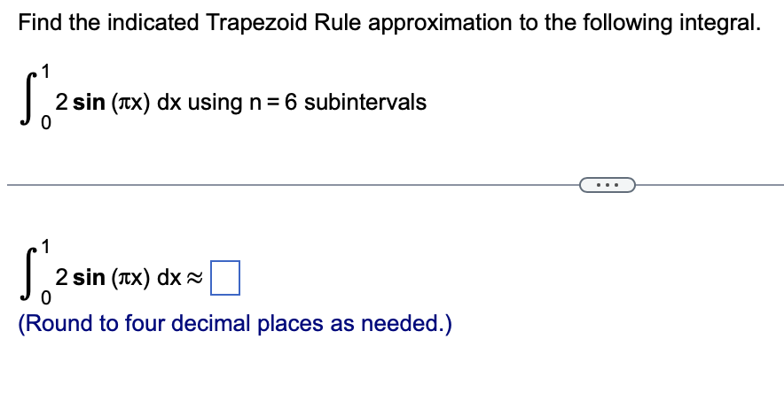 Solved Find the indicated Trapezoid Rule approximation to | Chegg.com