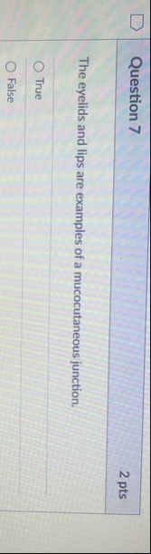 Solved Question 72 ﻿ptsThe eyelids and lips are examples of | Chegg.com