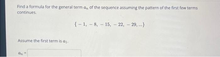 Solved Find a formula for the general term an of the | Chegg.com