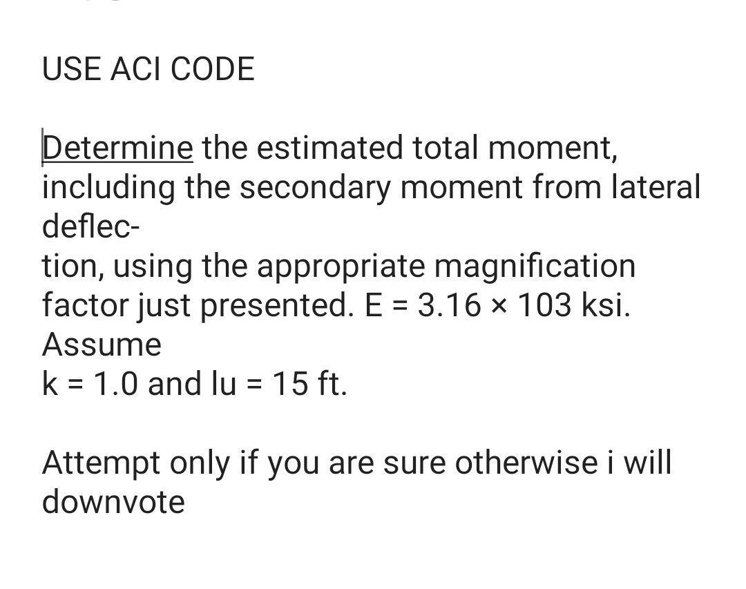 USE ACI CODE Determine the estimated total moment, | Chegg.com