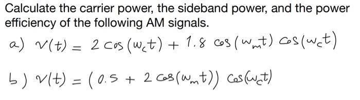 Solved Calculate the carrier power, the sideband power, and | Chegg.com