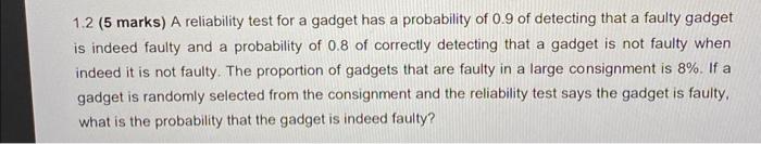 Solved 1.2 ( 5 marks) A reliability test for a gadget has a | Chegg.com
