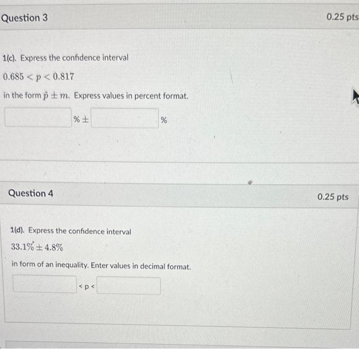 Solved 1(c). Express the confidence interval 0.685 | Chegg.com