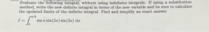 Solved Evaluate the following integral, without using | Chegg.com