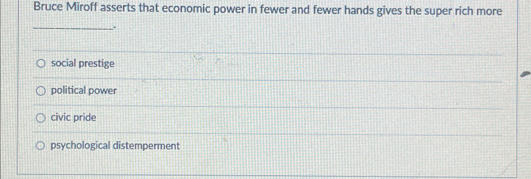 Solved Bruce Miroff asserts that economic power in fewer and | Chegg.com