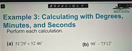 Solved Example 3: Calculating with Degrees, Minutes, and | Chegg.com
