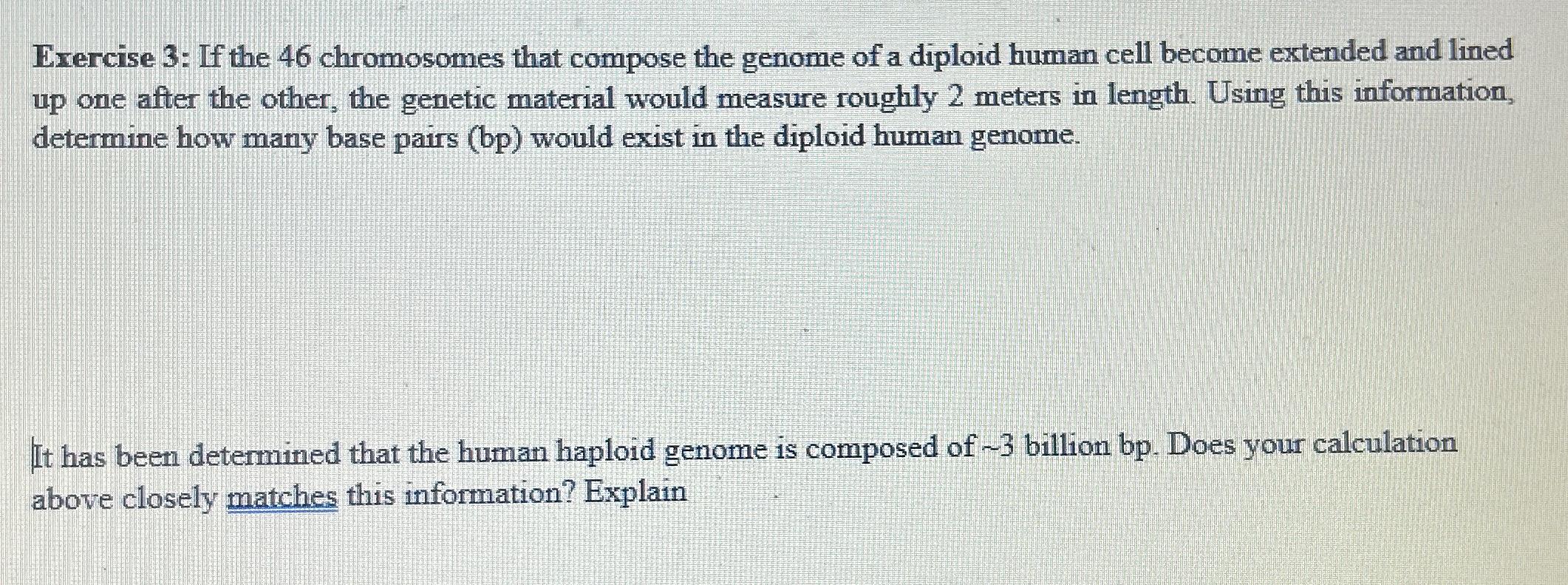 Solved Exercise 3: If the 46 ﻿chromosomes that compose the | Chegg.com