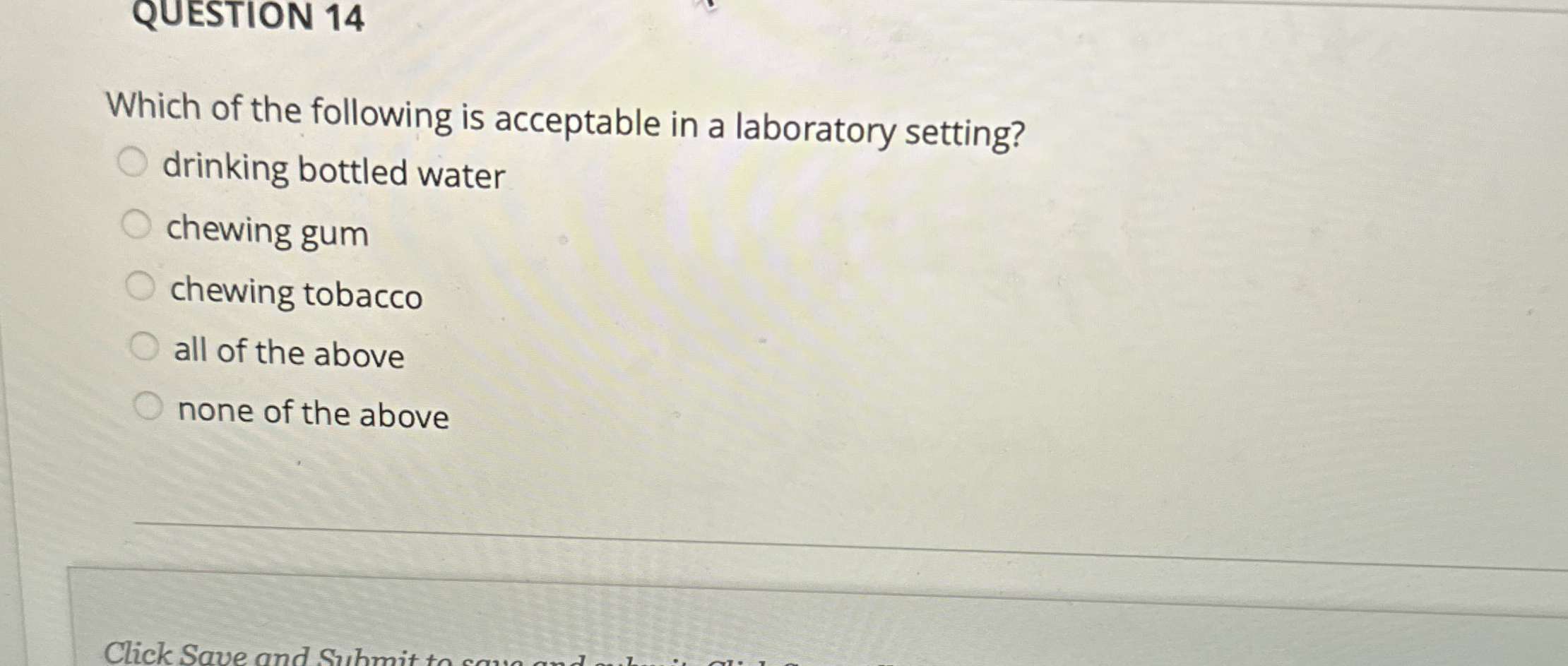Which of the following is acceptable in a laboratory | Chegg.com