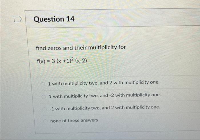 Solved find zeros and their multiplicity for | Chegg.com