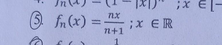 Solved (5.) fn(x)=n+1nx;x∈R | Chegg.com