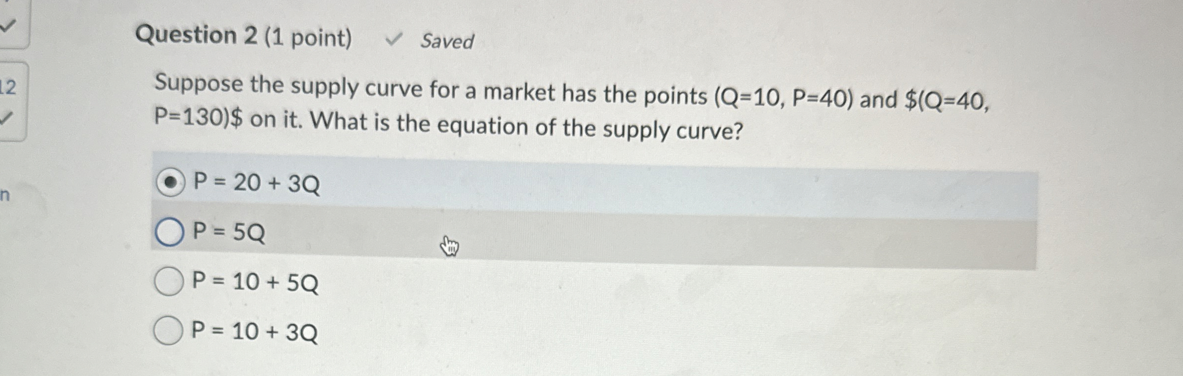 Solved Question 2 (1 ﻿point) ﻿SavedSuppose the supply curve | Chegg.com