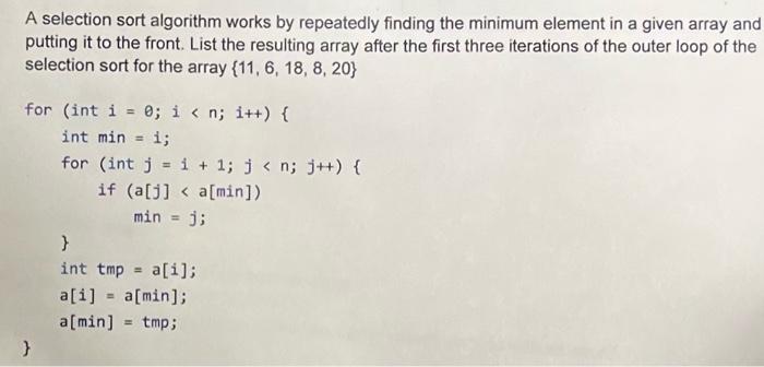 Solved A selection sort algorithm works by repeatedly | Chegg.com