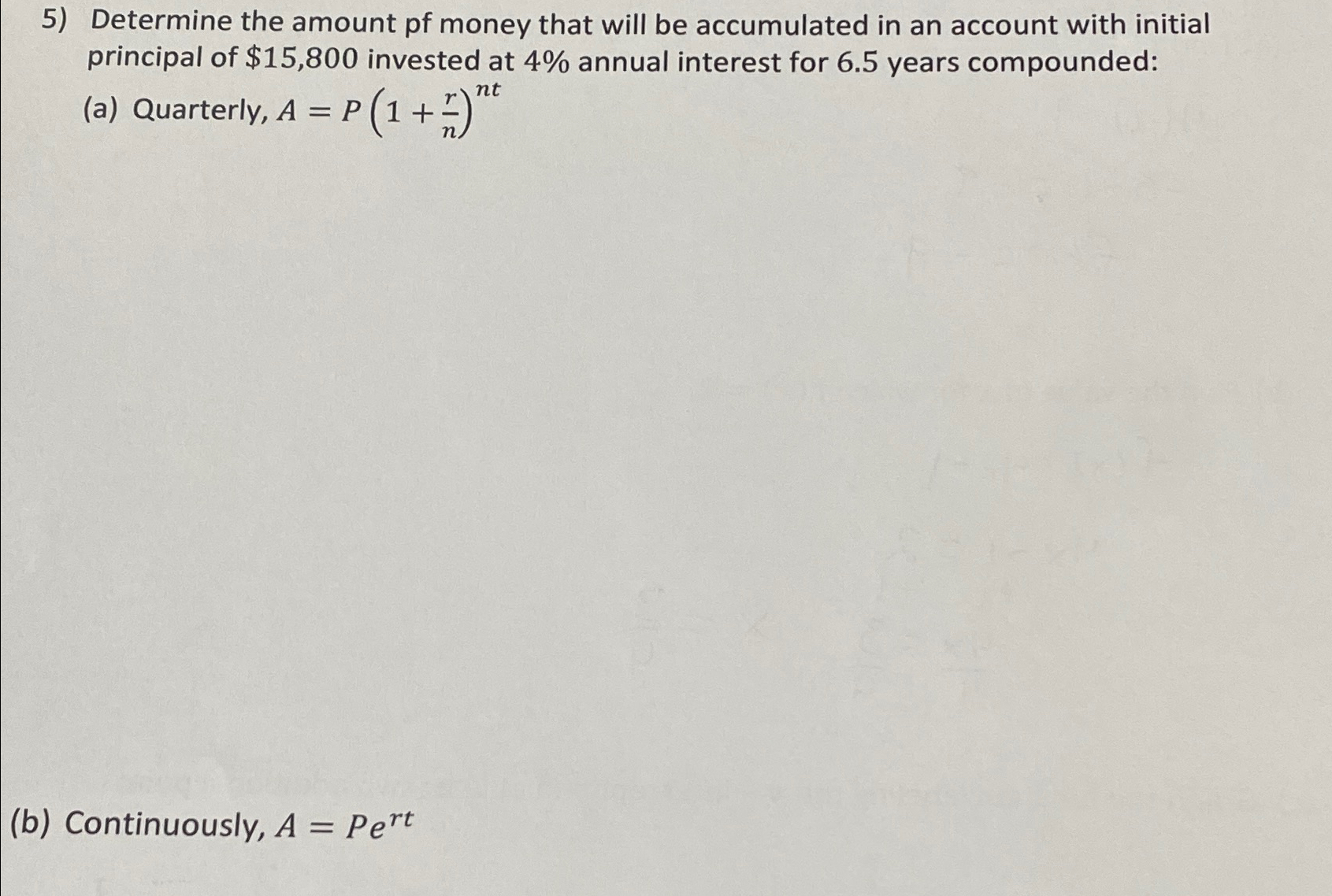 Solved Determine the amount pf money that will be | Chegg.com