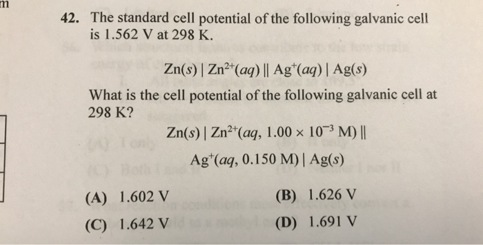 Solved 42. The standard cell potential of the following | Chegg.com