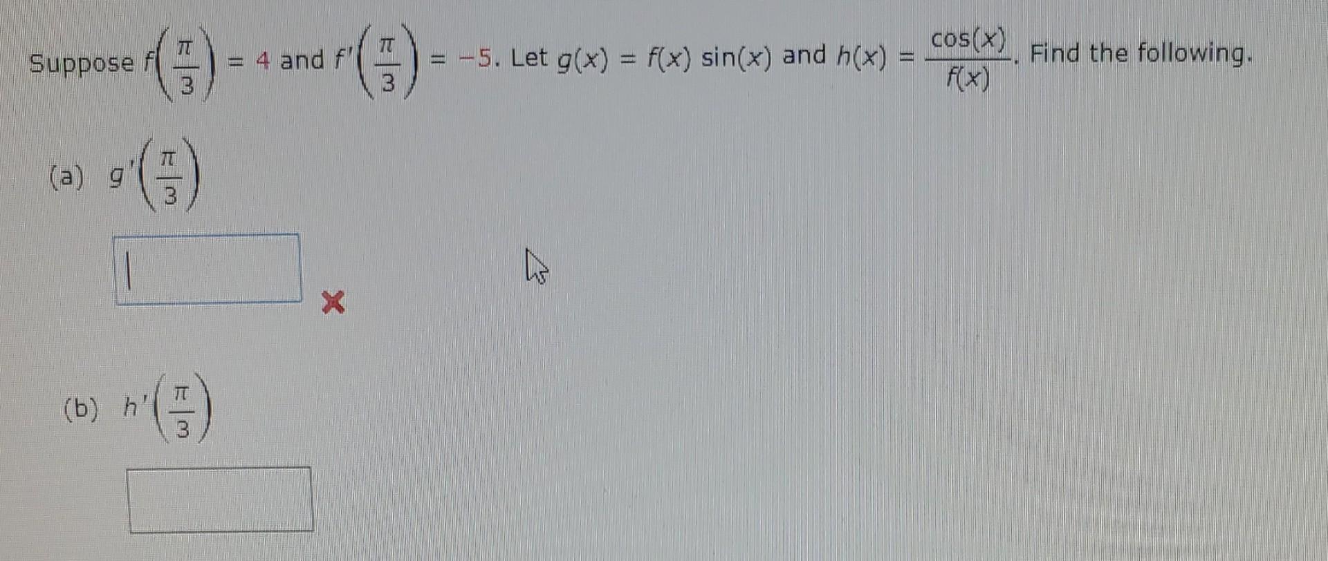 Solved Suppose f(3π)=4 and f′(3π)=−5. Let g(x)=f(x)sin(x) | Chegg.com