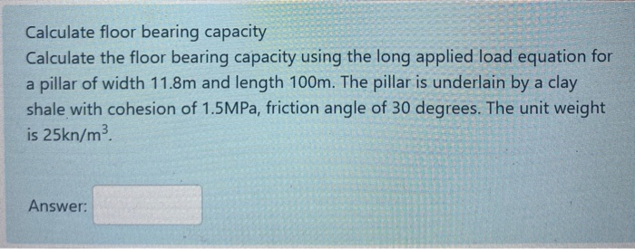 Solved Calculate floor bearing capacity Calculate the floor | Chegg.com