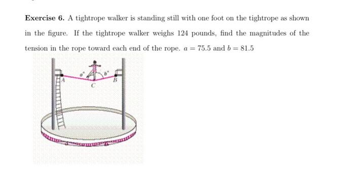 Solved A tightrope walker is standing still with one foot on | Chegg.com