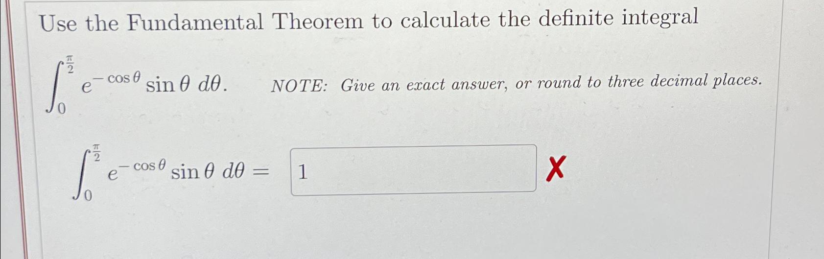 Solved Use the Fundamental Theorem to calculate the definite | Chegg.com
