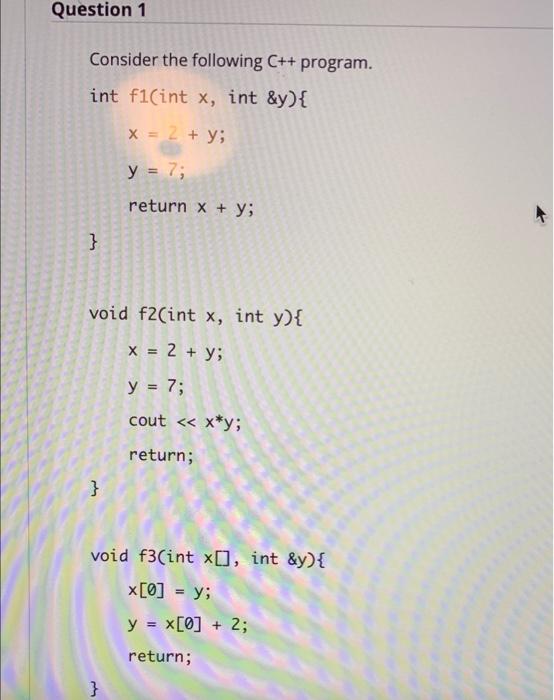 Solved Question 1 Consider the following C++ program. int | Chegg.com