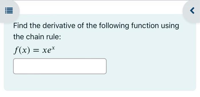 Solved Find the derivative of the following function using | Chegg.com