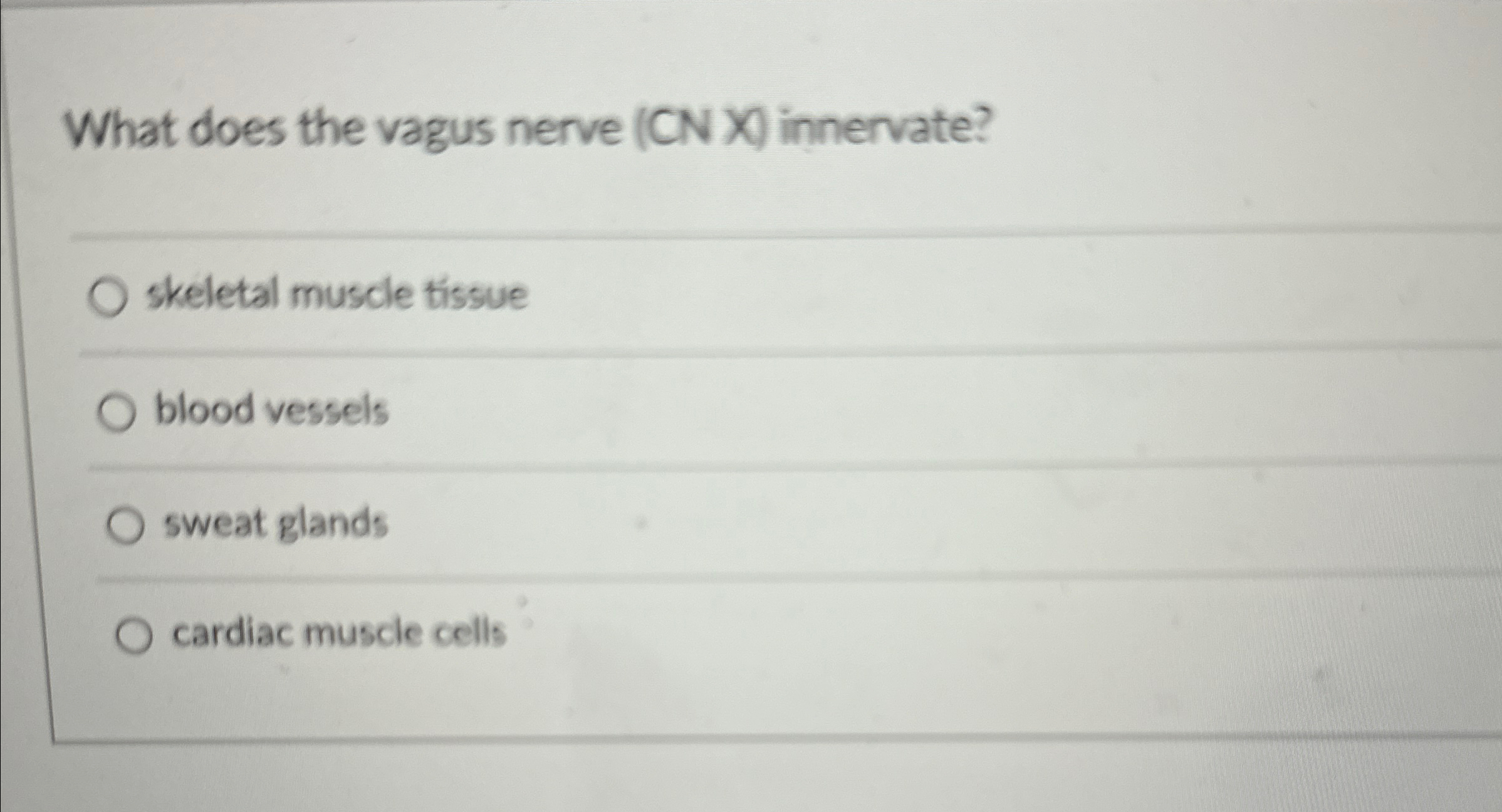Solved What does the vagus nerve (CNx) ﻿innervate?skeletal | Chegg.com