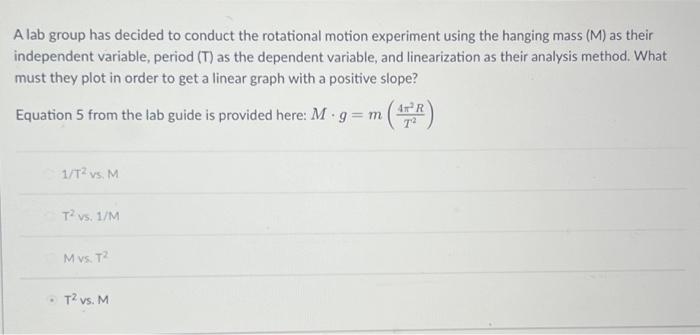 Solved A lab group has decided to conduct the rotational | Chegg.com