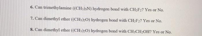 Solved 6. Can trimethylamine (CH3)3N) hydrogen bond with CH | Chegg.com