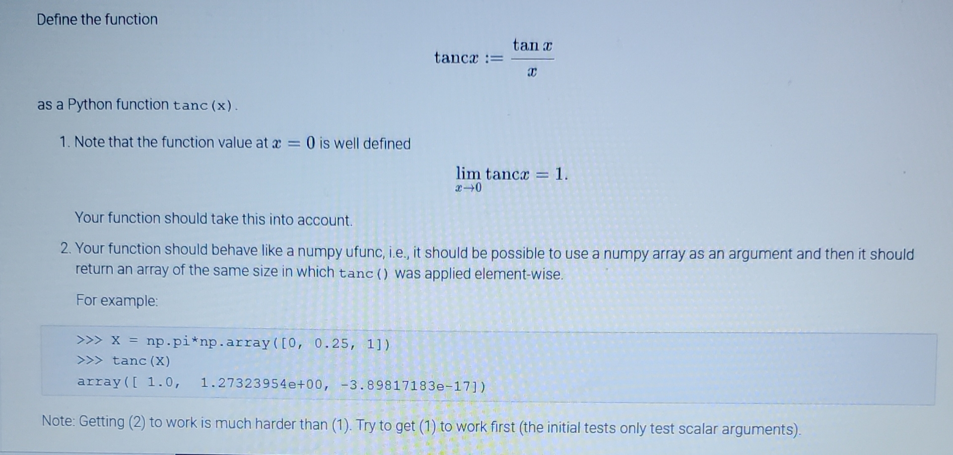 Solved Define the functiontancx:=tanxxas a Python function | Chegg.com