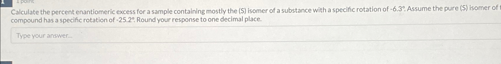 Solved Calculate the percent enantiomeric excess for a | Chegg.com