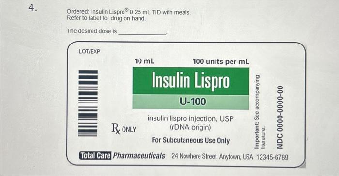 Ordered: Insulin Lispro 0.25 mL TID with meals. Reter | Chegg.com