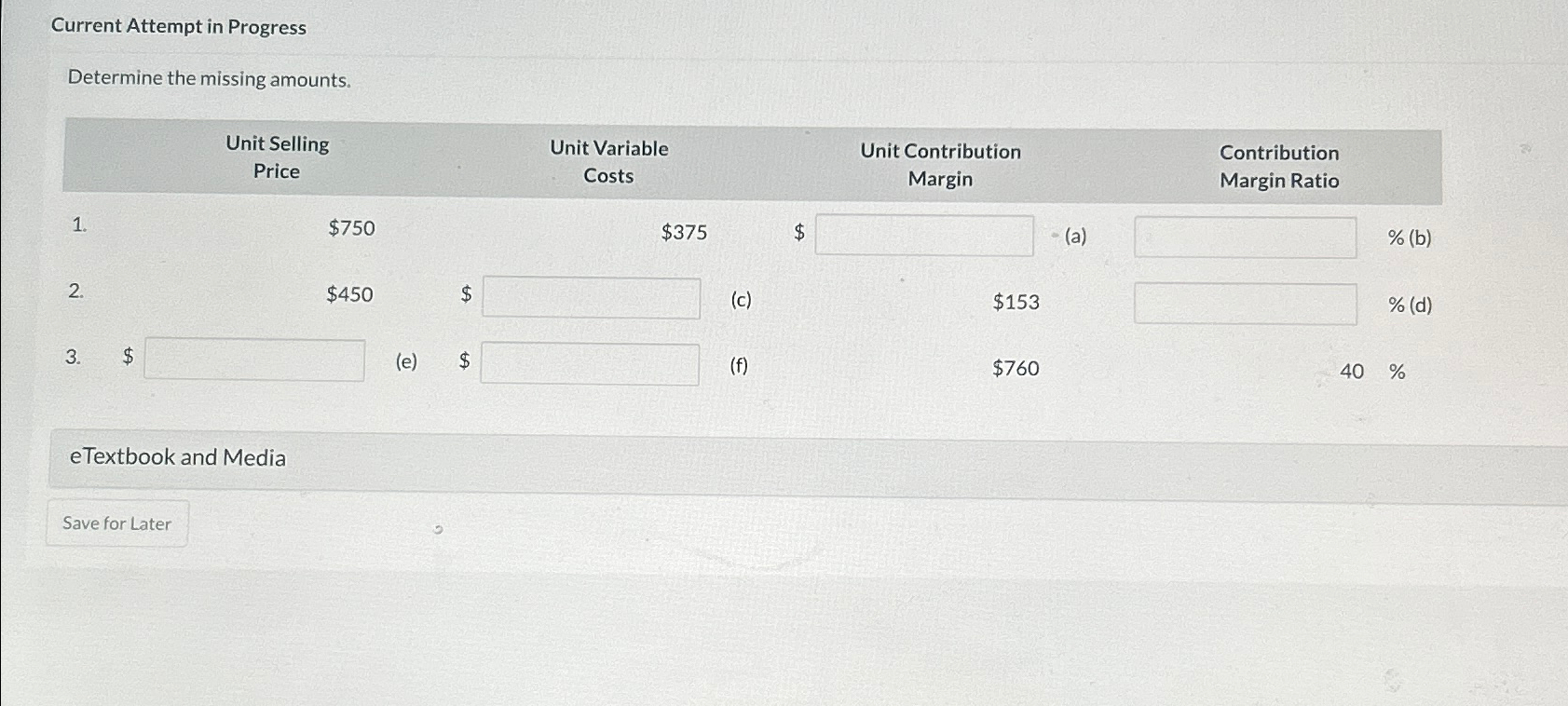 Solved Current Attempt in ProgressDetermine the missing | Chegg.com