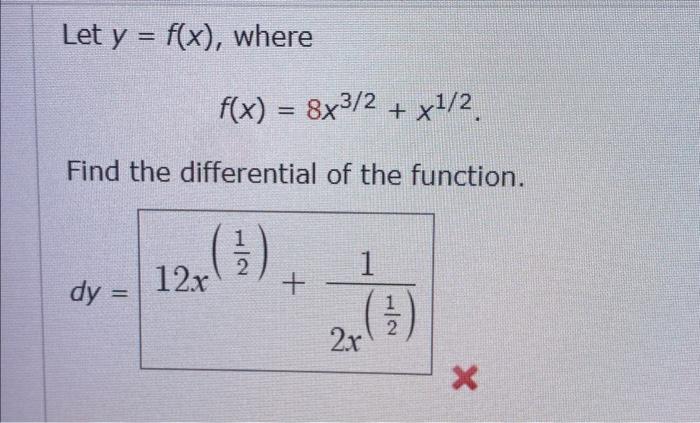 Solved Let y=f(x), where f(x)=8x3/2+x1/2 Find the | Chegg.com