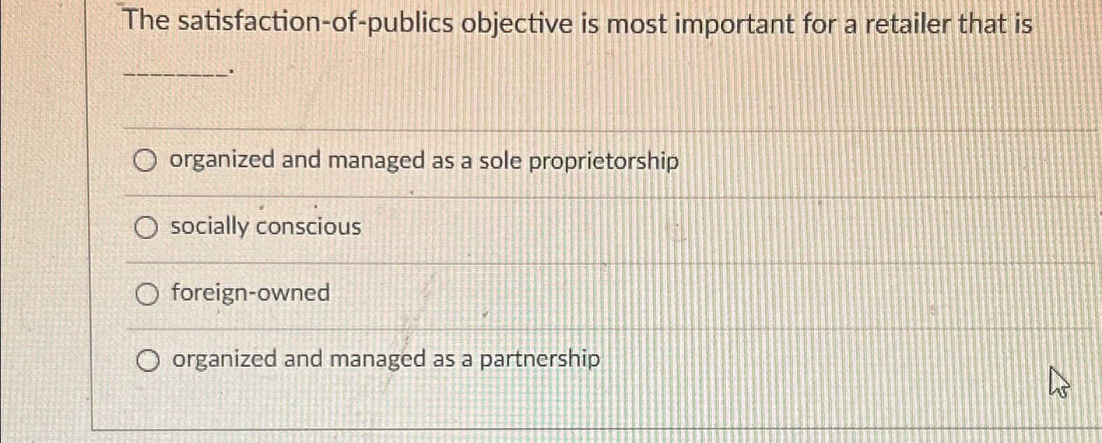 Solved The satisfaction-of-publics objective is most | Chegg.com