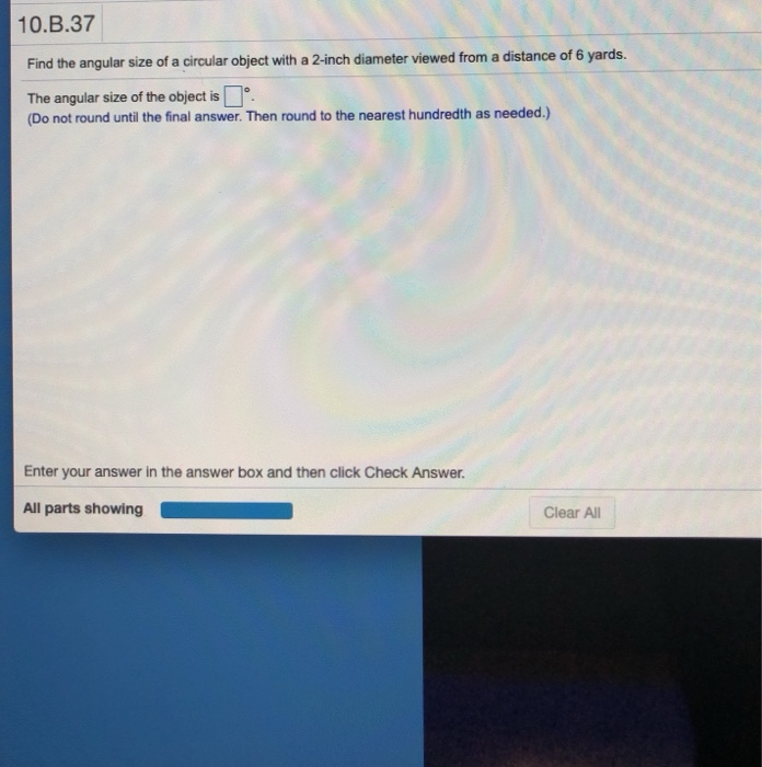 Solved 10 B 37 Find The Angular Size Of A Circular Object